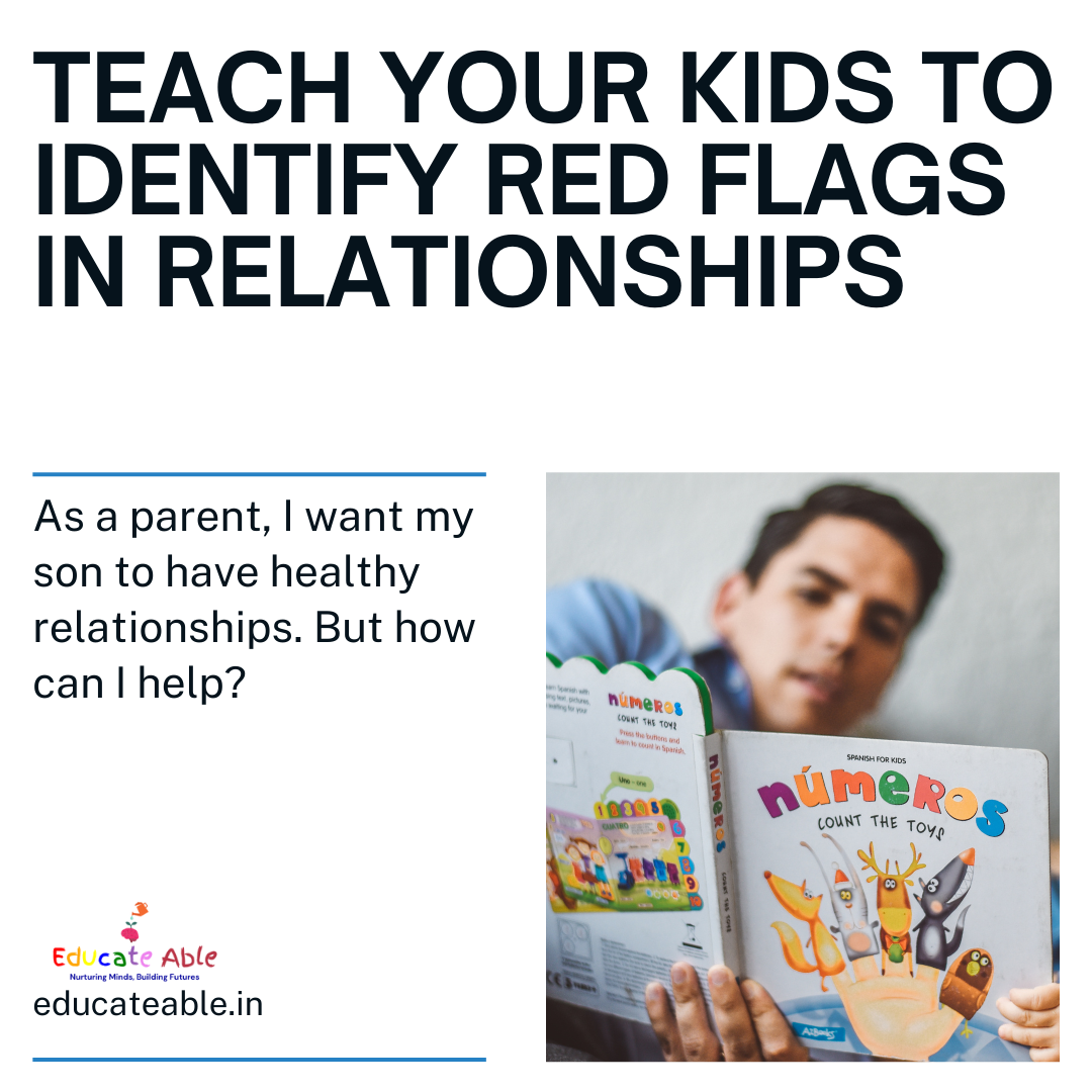How to Teach Your Kids About Red Flags in Relationships – EducateAble