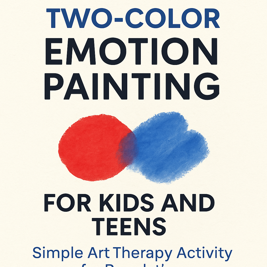 Two-Color Emotion Painting for Kids and Teens – EducateAble